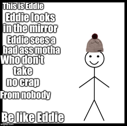 Be Like Bill Meme - Imgflip