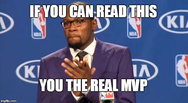 You The Real MVP Meme - Imgflip