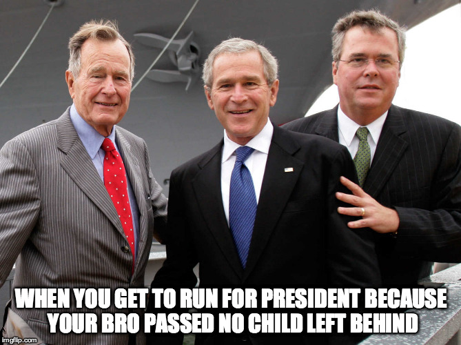 The only reason JEB! gets to run for President - Imgflip