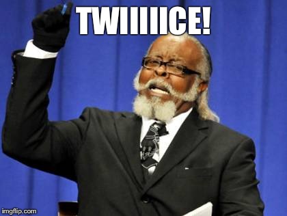 Too Damn High Meme - Imgflip