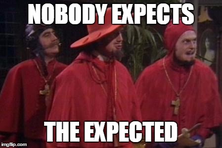 Nobody Expects the Spanish Inquisition Monty Python - Imgflip
