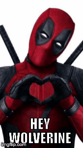 Deadpool loves Wolverine - Imgflip