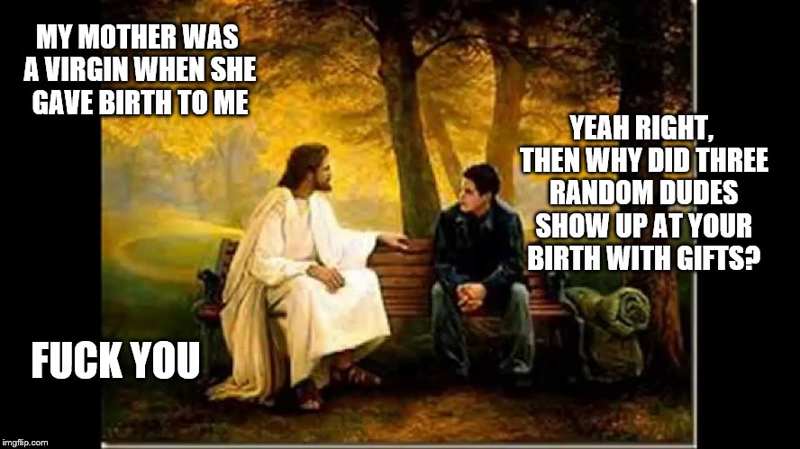 Damn that must burn Jesus! - Imgflip